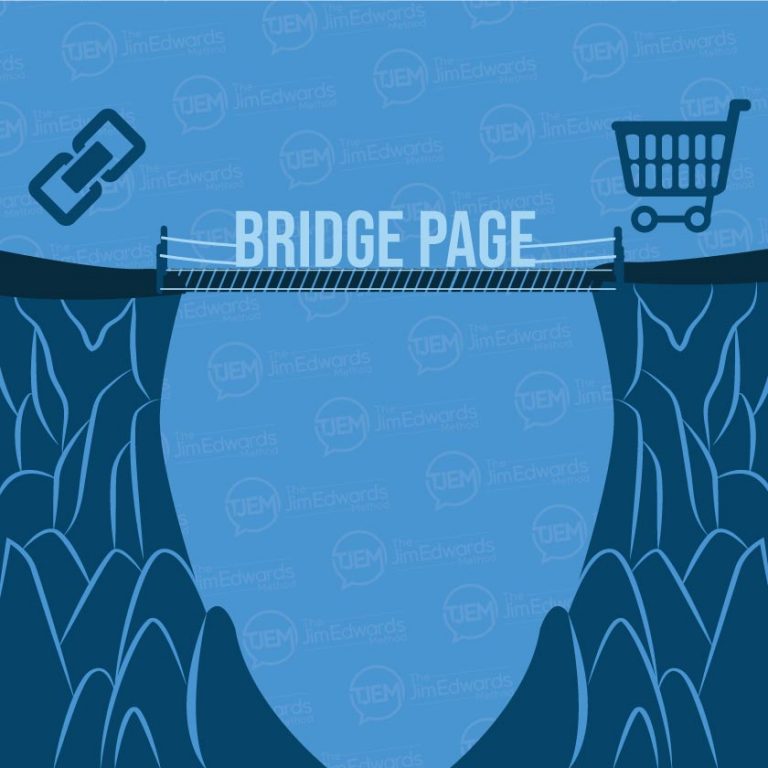What is a Bridge Page and Why You Need One? - The Jim Edwards Method